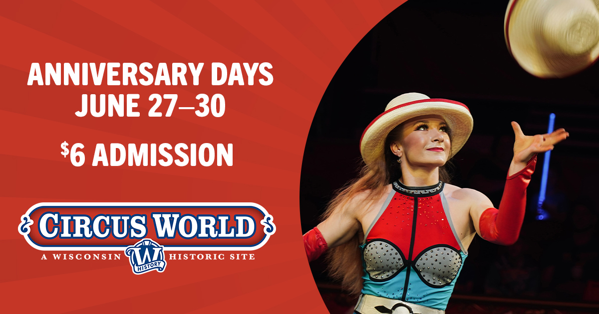 CELEBRATE 66 YEARS OF CIRCUS WORLD WITH $6 ADMISSION JUNE 27–30