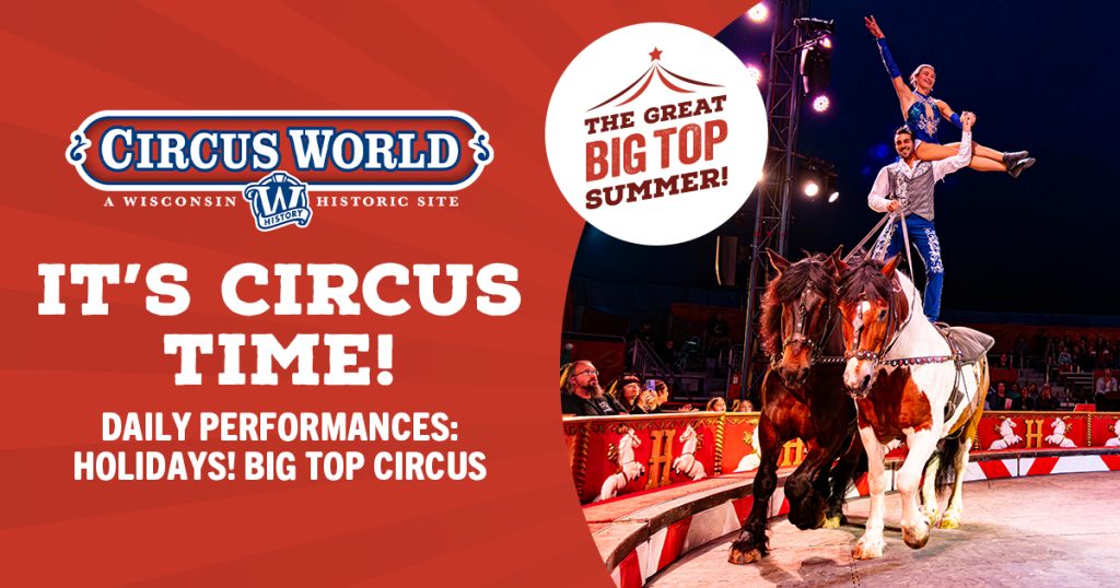 VISIT CIRCUS WORLD THIS SUMMER AND SEE LIVE PERFORMANCES DAILY